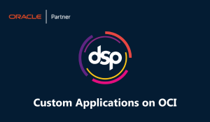 Custom Applications on Oracle Cloud Infrastructure