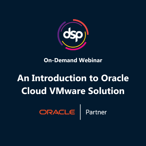 An Introduction to Oracle Cloud VMware Solution On-Demand Webinar