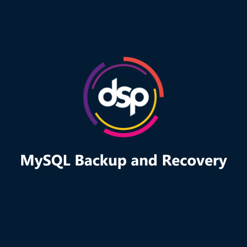 MySQL Backup and Recovery